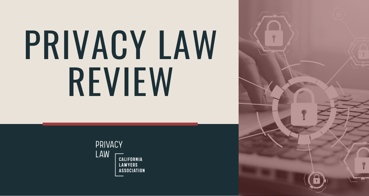 Privacy Law Review – What You Need To Know (March 2021) - California ...