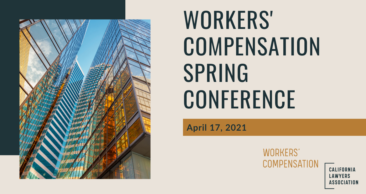 Workers' Compensation Section Spring Conference - California Lawyers ...